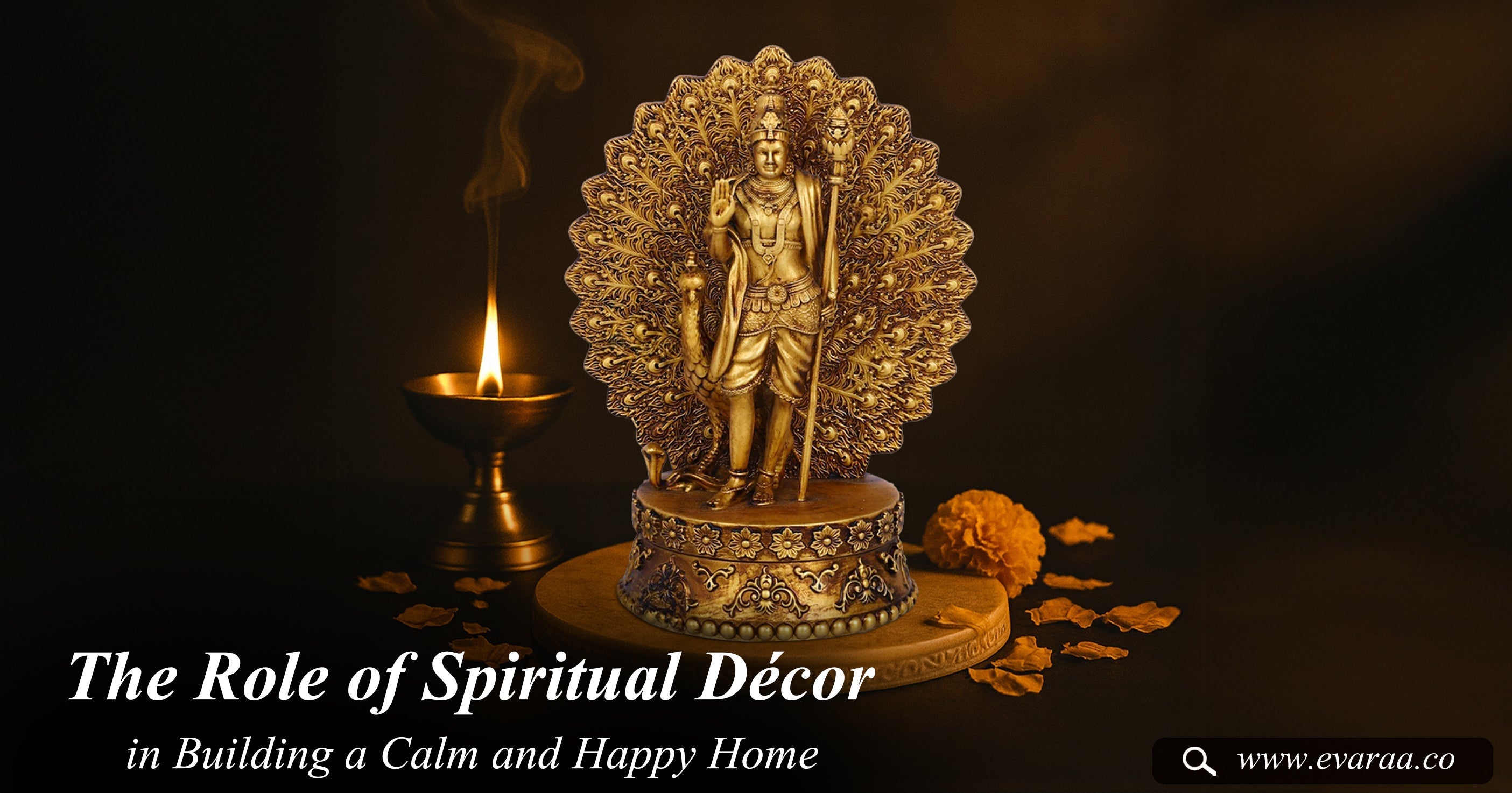 The Role of Spiritual Décor in Building a Calm and Happy Home – Evaraa